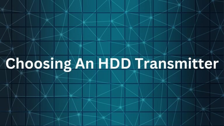 The Complete Guide to Choosing an HDD Transmitter: Everything to Know ...